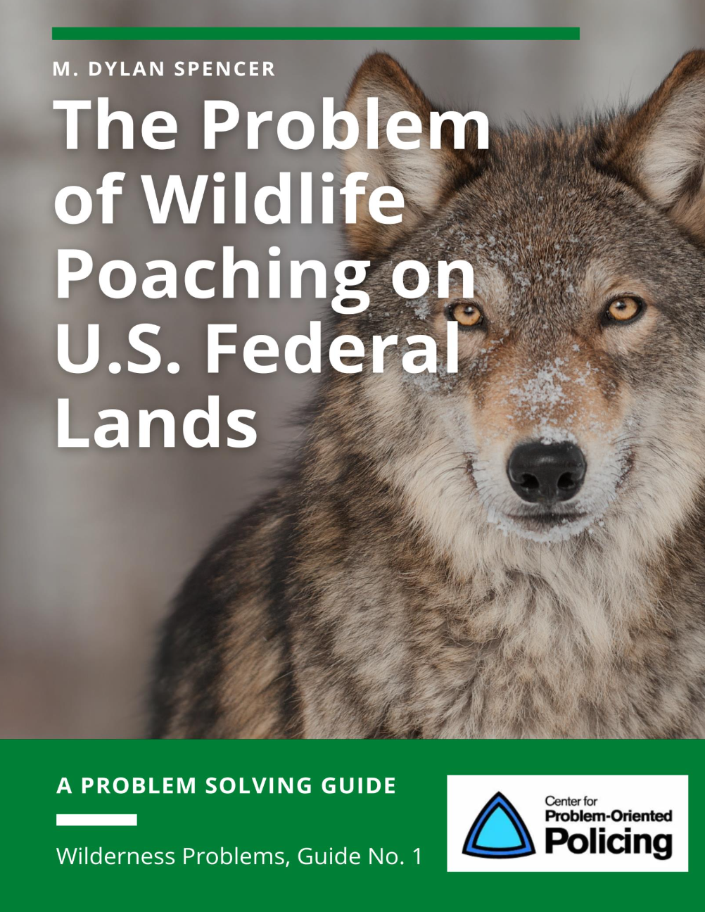 Wildlife Poaching on U.S. Federal Lands | M. Dylan Spencer